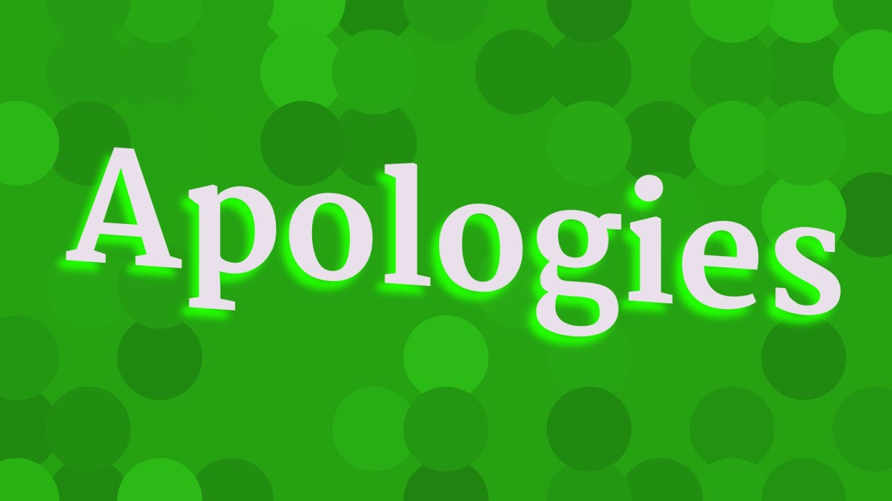 APOLOGIES pronunciation • How to pronounce APOLOGIES - YouTube