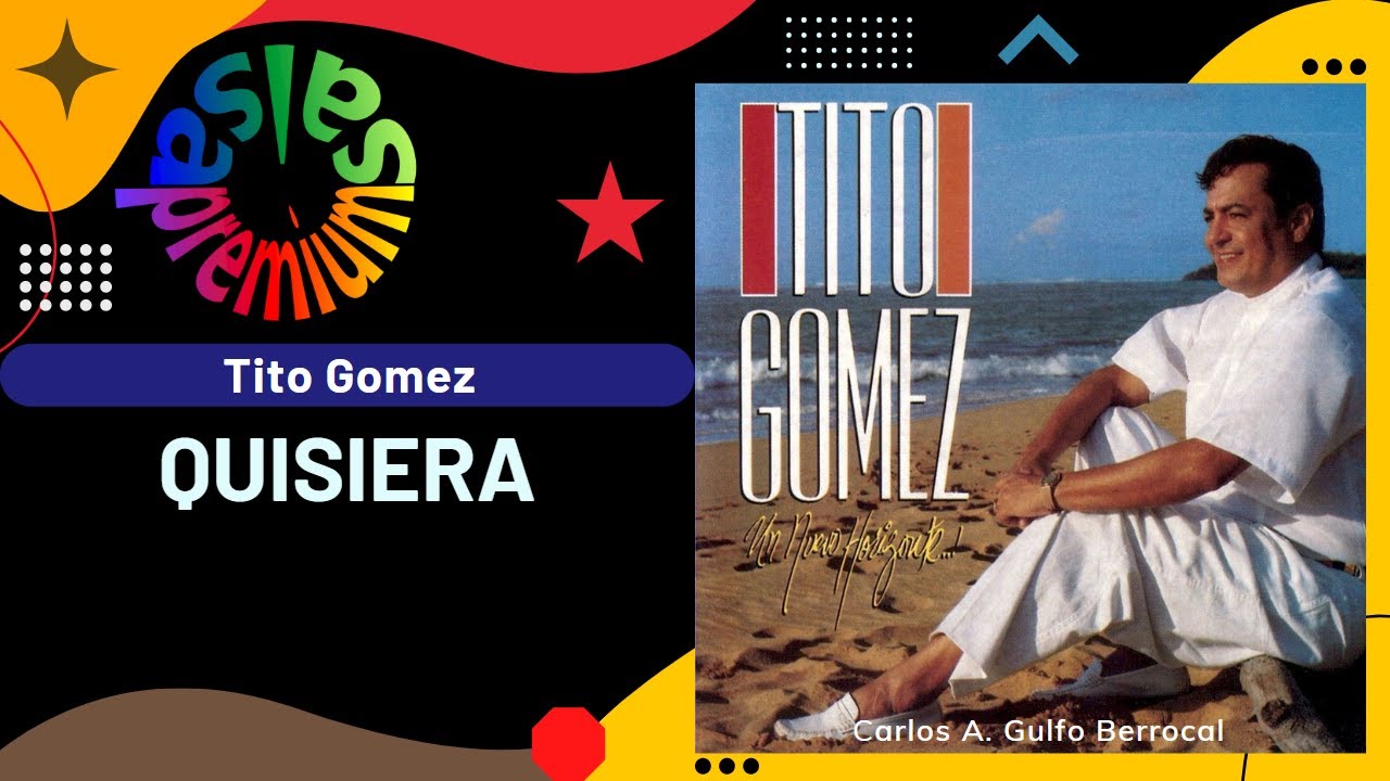 🔥QUISIERA por TITO GOMEZ - Salsa Premium - YouTube
