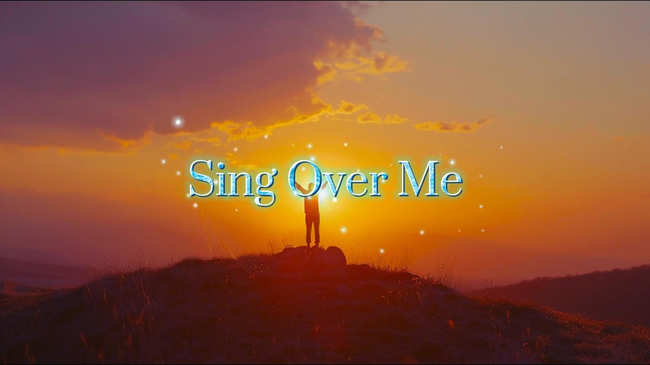 Sing Over Me - YouTube