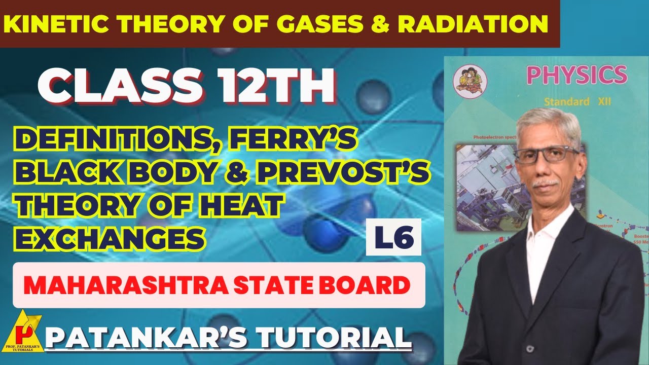 kinetic theory of gases DEFINITIONS, FERRY’S BLACK BODY & PREVOST’S ...