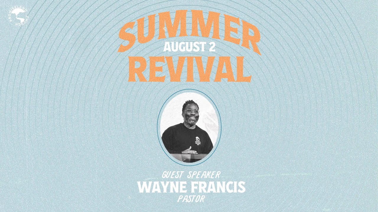 Summer Revival // Wayne Francis - YouTube