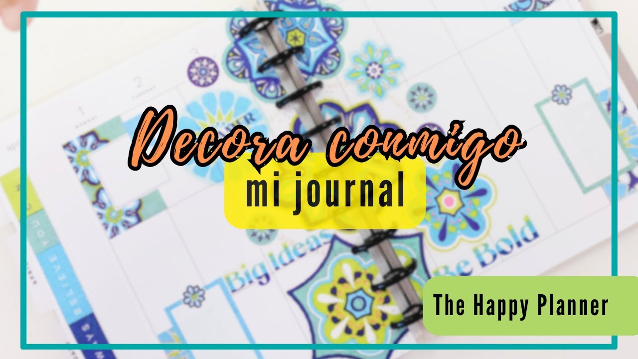 Decora conmigo mi JOURNAL | Cómo decorar tu agenda | THE HAPPY PLANNER ...