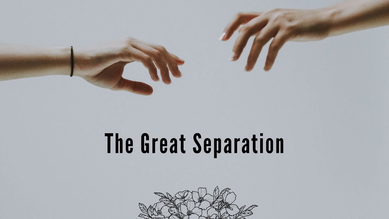 The Great Separation | LVA Church - YouTube