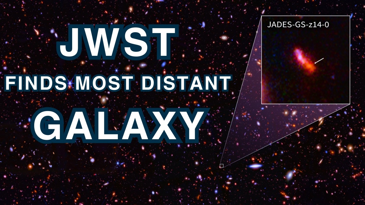 James Webb Space Telescope Finds The Most Distant Galaxy In The ...