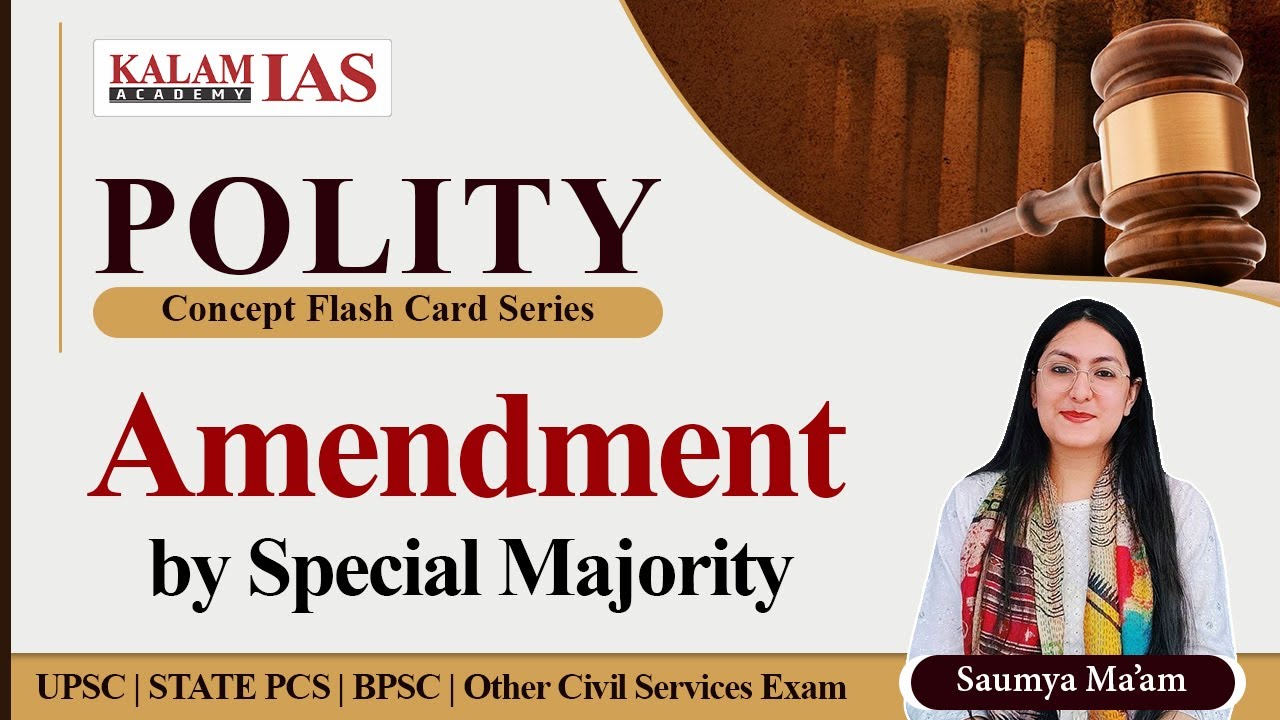 Amendment by Special Majority: Polity For UPSC / IAS / State PCS ...