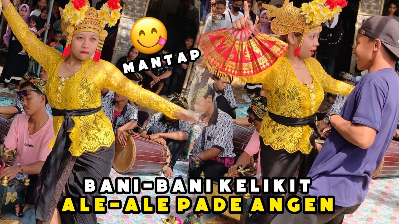 JOGETNYA MANTAP BANI- BANI KELIKIT ALE-ALE PADE ANGEN MONTONG BUNE - YouTube