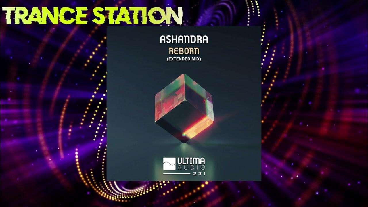 Ashandra - Reborn (Extended Mix) [ULTIMA AUDIO] - YouTube