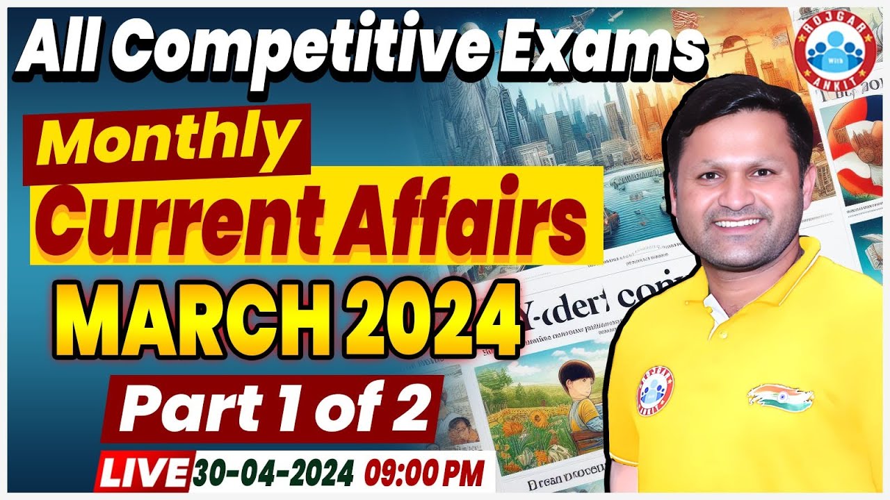 March 2024 Current Affairs | Monthly Current Affair 2024, All ...