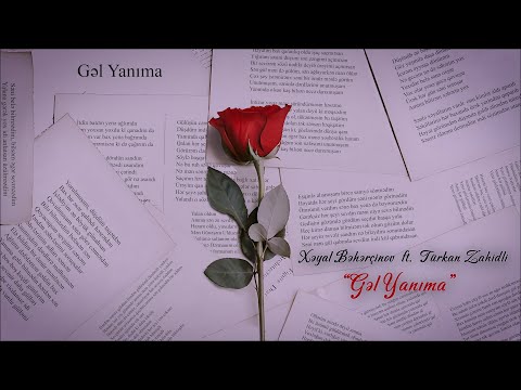 Xəyal Bəhərçinov & Türkan Zahidli — Gəl Yanıma (Official Music)