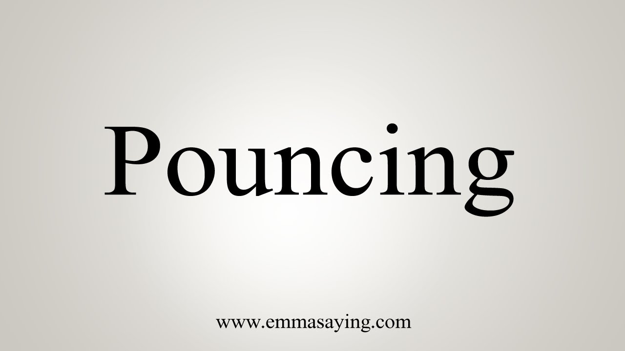How To Say Pouncing - YouTube