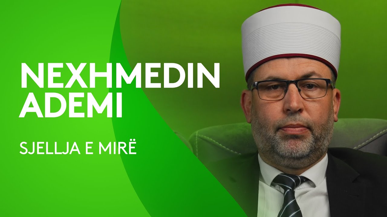 Nexhmedin Ademi - Sjellja e mirë - YouTube