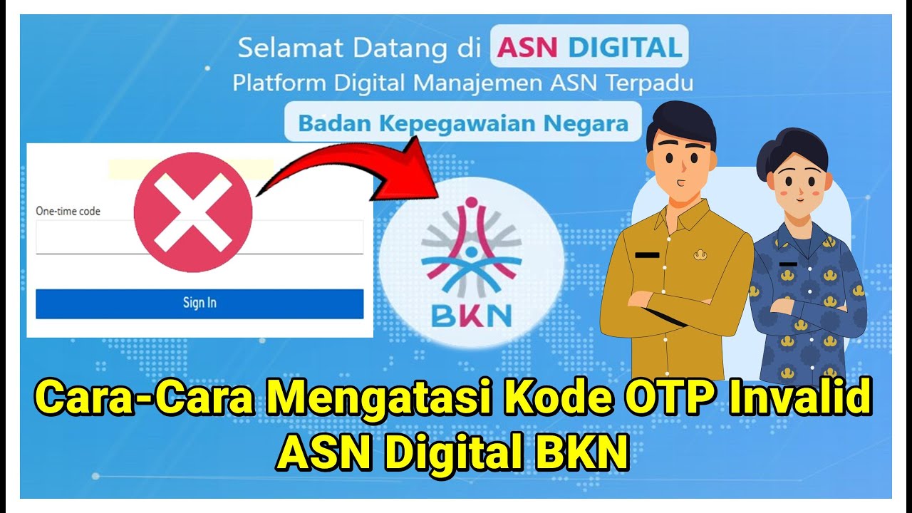🔴Solusi & Cara Mengatasi Kode OTP Invalid ASN Digital BKN - YouTube