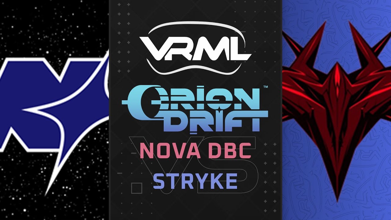 Orion Drift - NOVA DBC vs Stryke - Season 1 Week 2 - VRML - YouTube