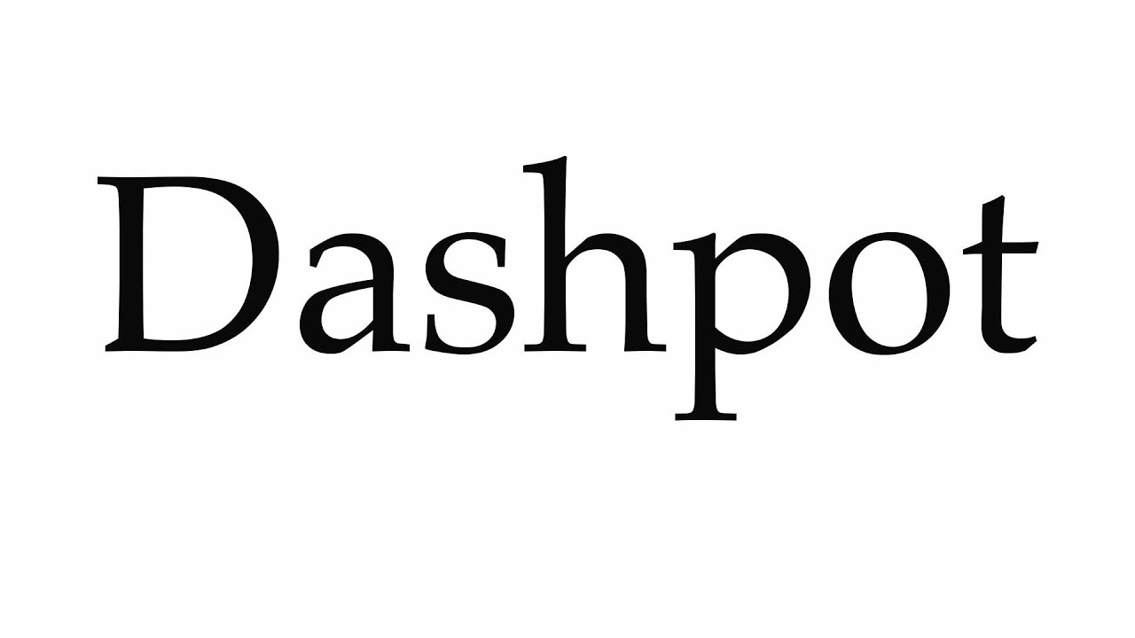 How to Pronounce Dashpot - YouTube