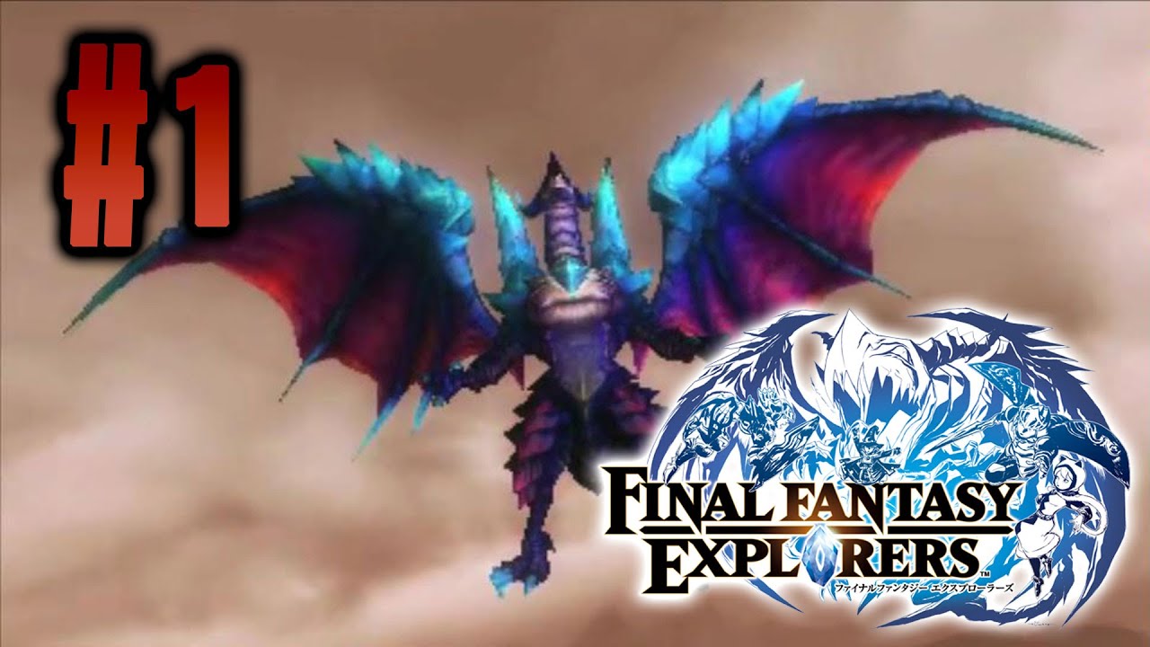 Full Stream - Final Fantasy Explorers (Part 1) - YouTube