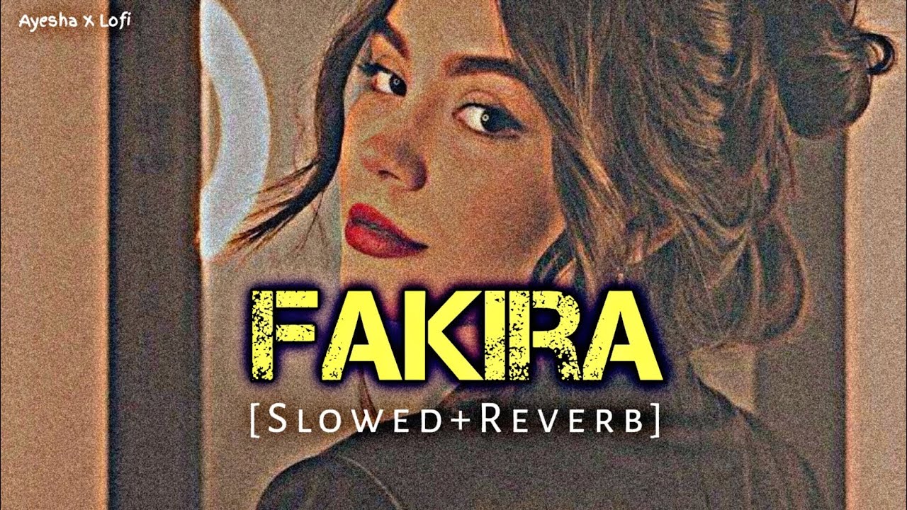 Fakira - Qismat [Slowed × Reverb] - YouTube