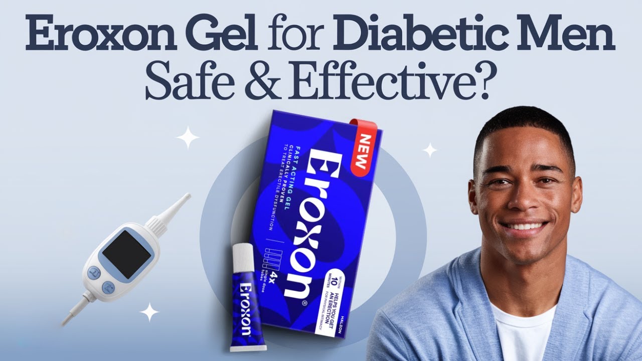 Eroxon Gel for Diabetic Men: Safe & Effective? - YouTube