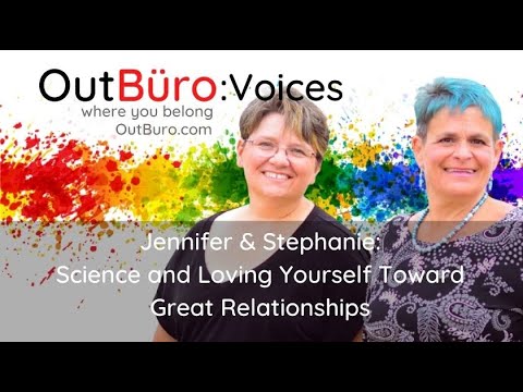 Jennifer & Stephanie: Science and Loving Yourself Toward Great ...