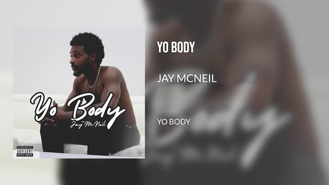 Yo Body-Jay McNeil - YouTube