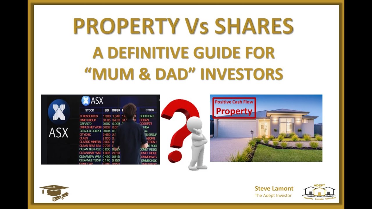 PROPERTY VS SHARES - A definitive Guide for Mum & Dad Investors. - YouTube