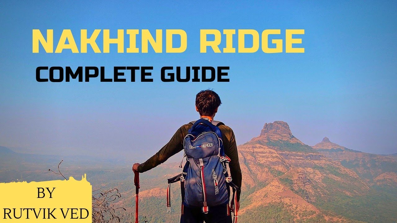 Nakhind Ridge Trek | How to reach Nakhind | Trek near Mumbai and Pune ...