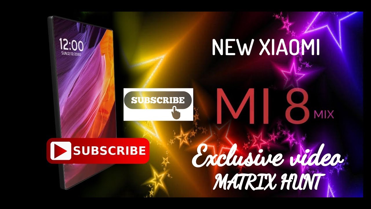 Mi 8 mix latest xiomi flagship phone 2018 official video with specs!!!👌 ...