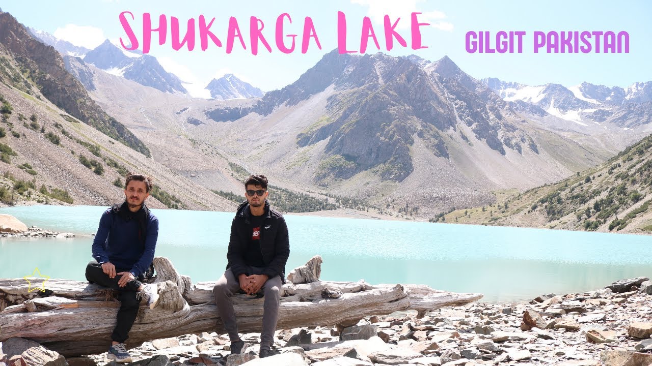 Shukarga Lake Ghizer Valley | Gilgit Lakes - YouTube