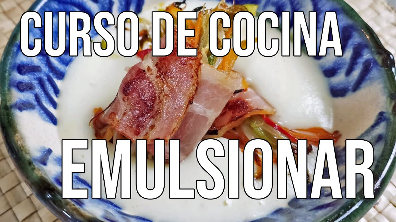 ¿Cómo Emulsionar? #CursoDeCocina - YouTube