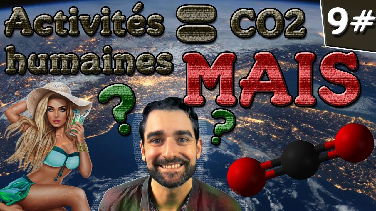 9# Les activités humaines rejettent du CO2 MAIS, - YouTube
