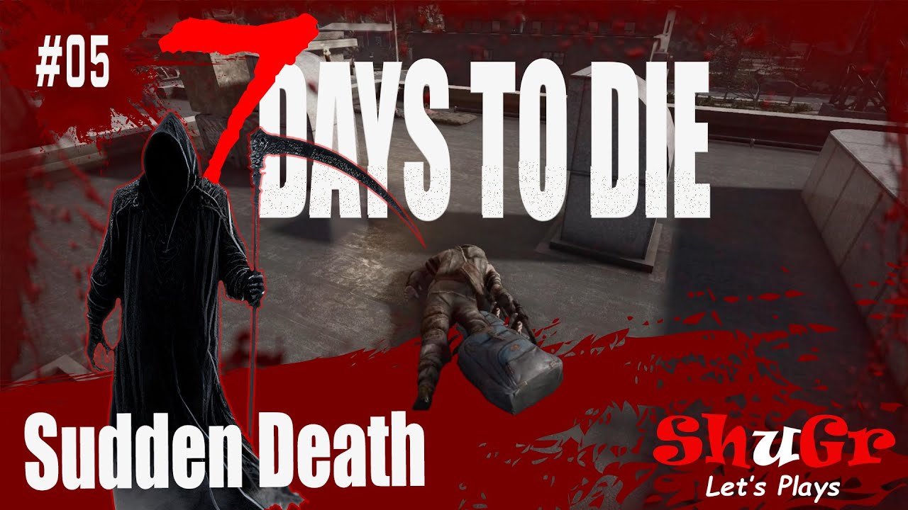 7 Days To Die - Sudden Death | S01 E05 | COOP Let's Play Deutsch ...