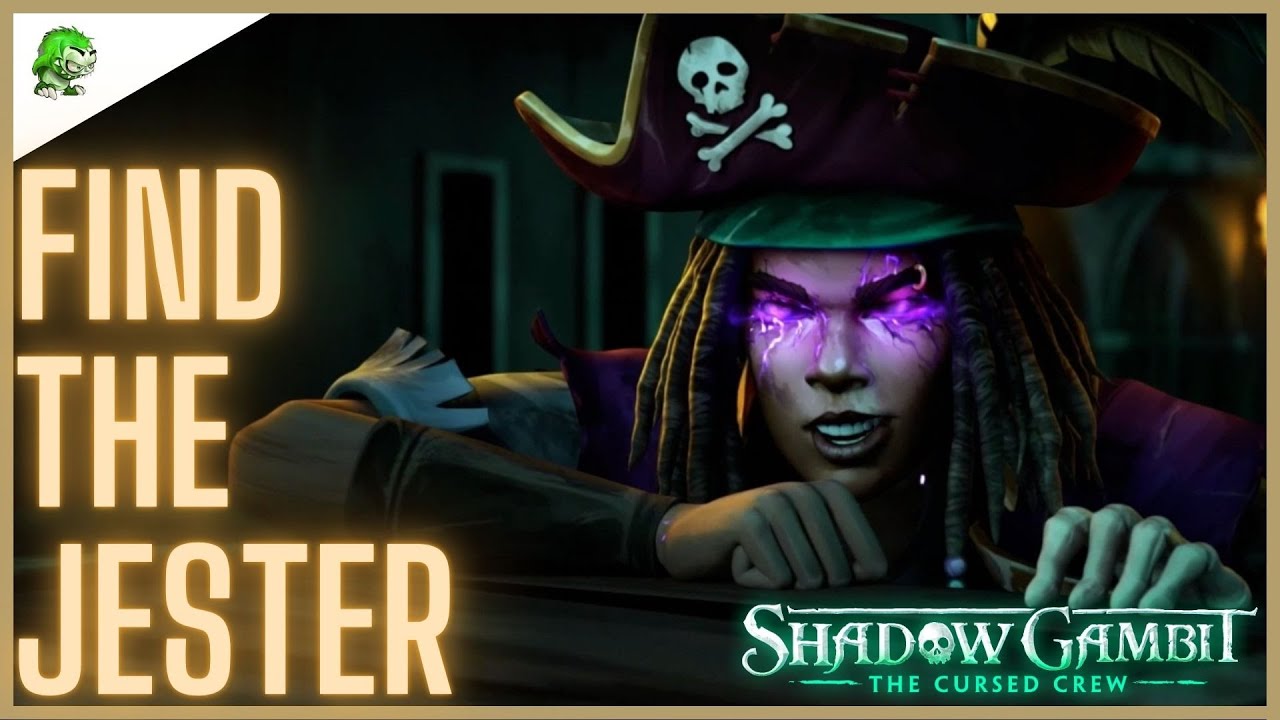 Shadow Gambit The Cursed Crew Find the Jester - YouTube