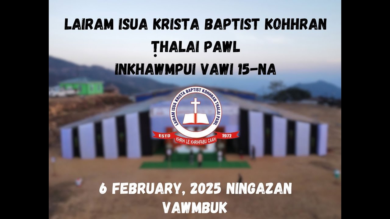 LIKBKTP INKHAWMPUI VAWI 15-NA || 6th February 2025 (Ninga zan) - YouTube