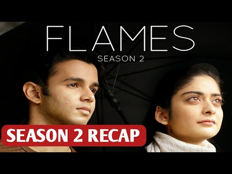 Flames Season 2 Recap | Flames Season 2 Ending Explained | Flames ...
