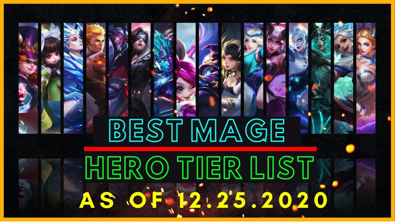 BEST MAGE HERO MOBILE LEGENDS DECEMBER 2020 | MAGE TIER LIST SEASON 19 ...