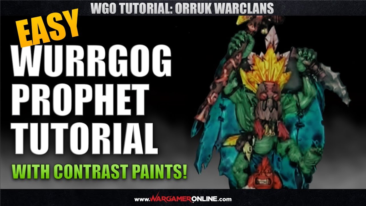 TUTORIAL: Easy Wurrgog Prophet, Orruk Warclans Tutorial with Contrast ...