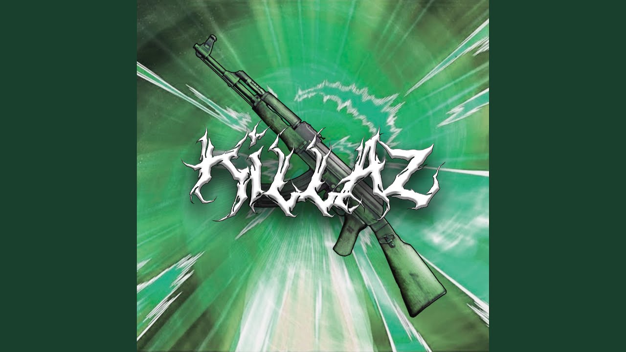 Killaz - YouTube