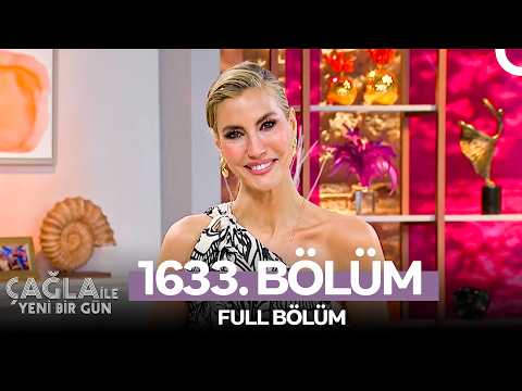 Çağla ile Yeni Bir Gün 1633. Bölüm