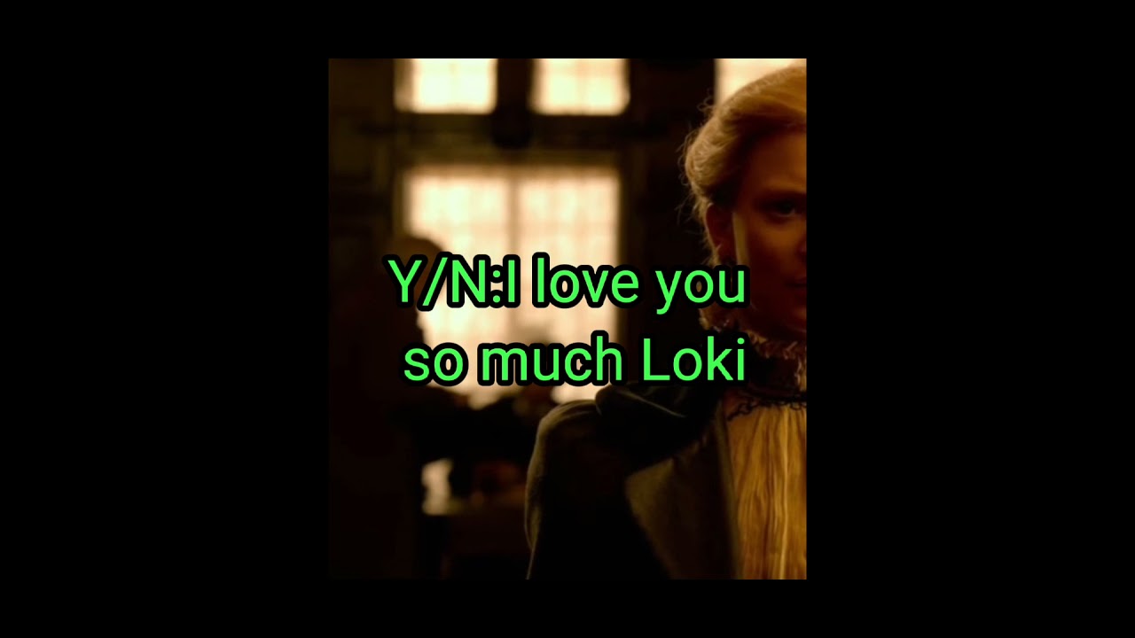 Loki x y/n💚Ep.11 - YouTube