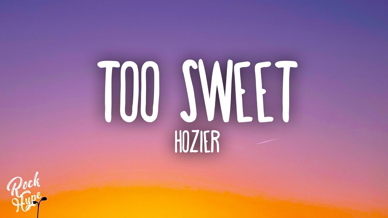 Hozier - Too Sweet - YouTube