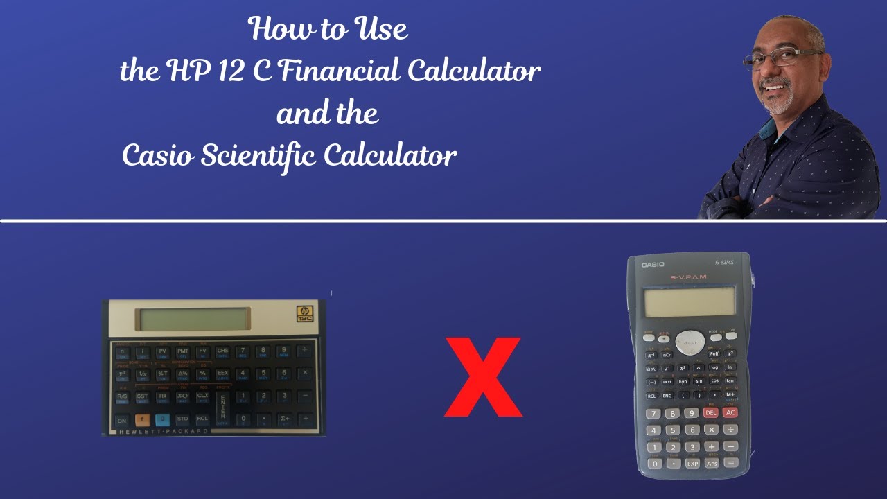 HOW to USE CASIO SCIENTIFIC CALCULATOR and the HP 12 C FINANCIAL ...