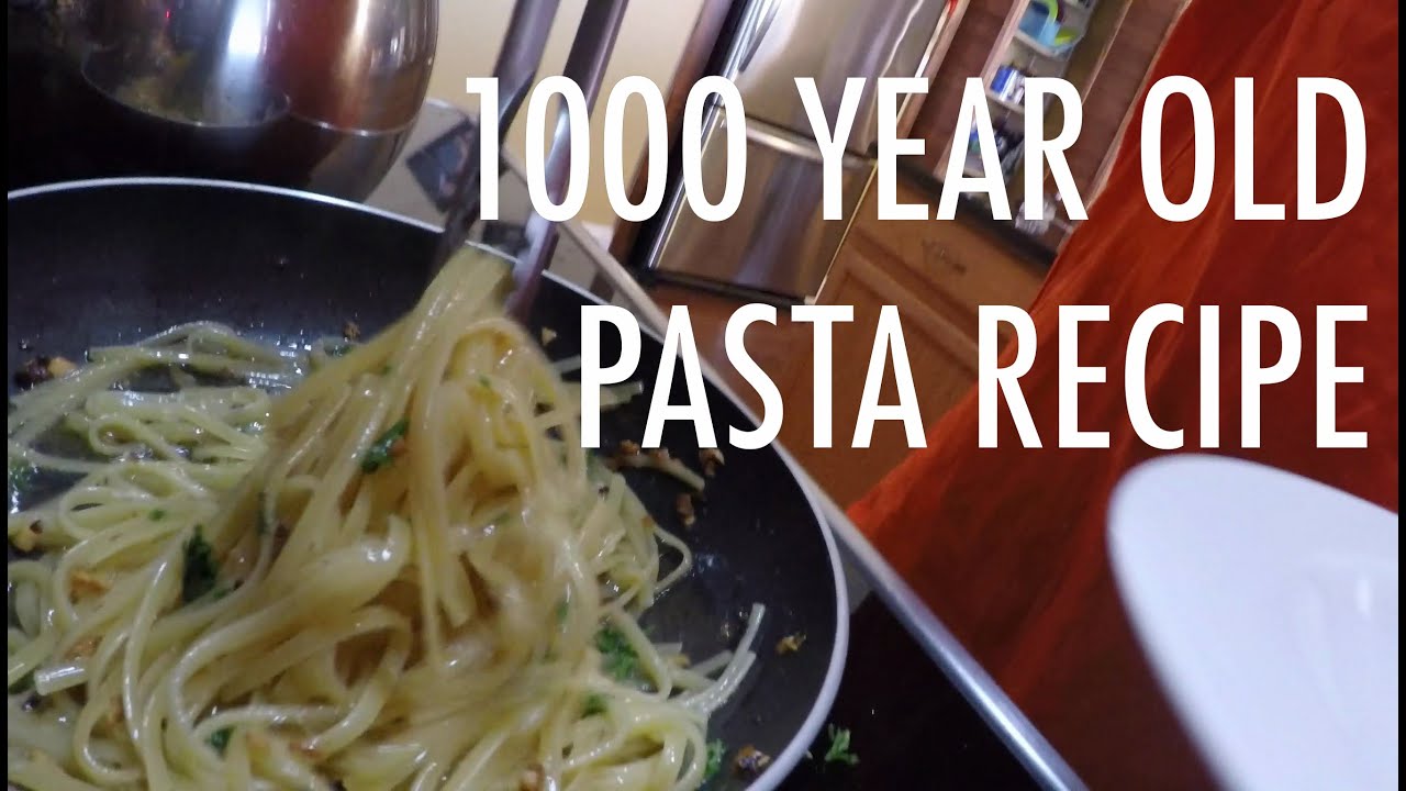 A 1000 year old Pasta recipe [Aglio E Olio] - YouTube