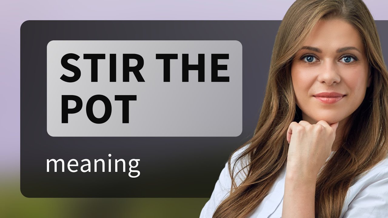 Stirring the Pot: Unraveling Idiomatic Expressions in English - YouTube