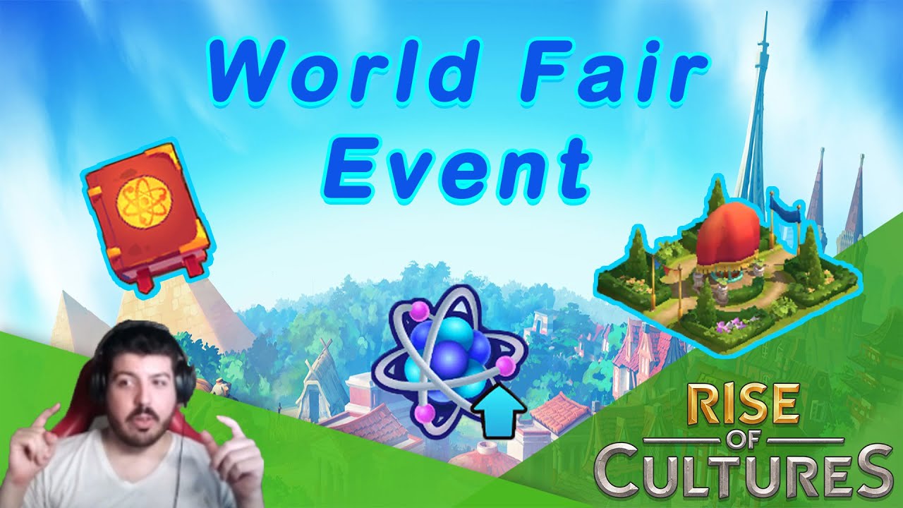 World Fair Event What can WE expect? (Test Server) - Rise of Cultures ...