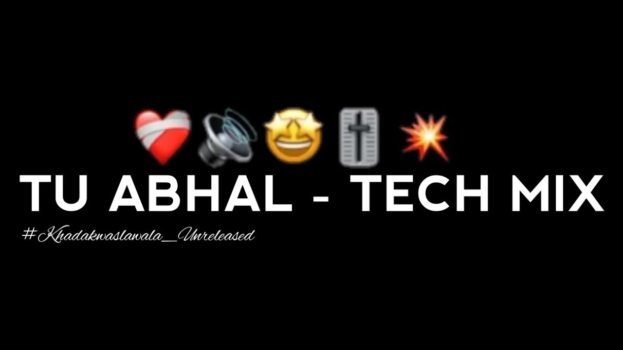 Tu Aabhal | तू आभाळ | Tech Mix | Dj Dmx Fk | khadakwaslawala Unreleased ...
