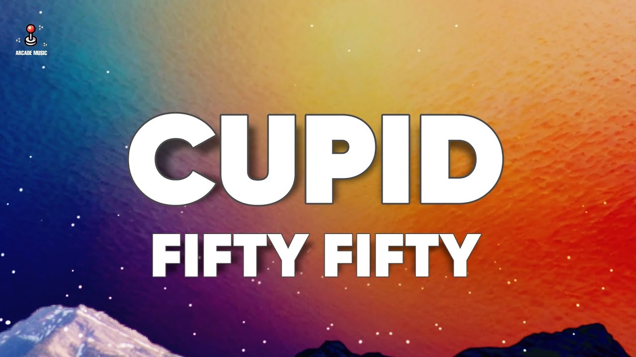 FIFTY FIFTY - Cupid (Lyrics)