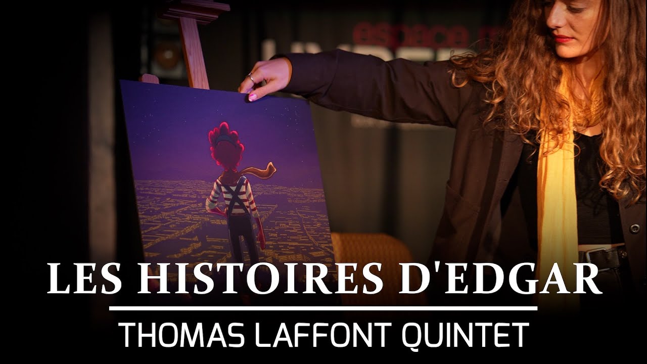 Teaser - Les Histoires d'Edgar - Thomas Laffont Quintet - YouTube