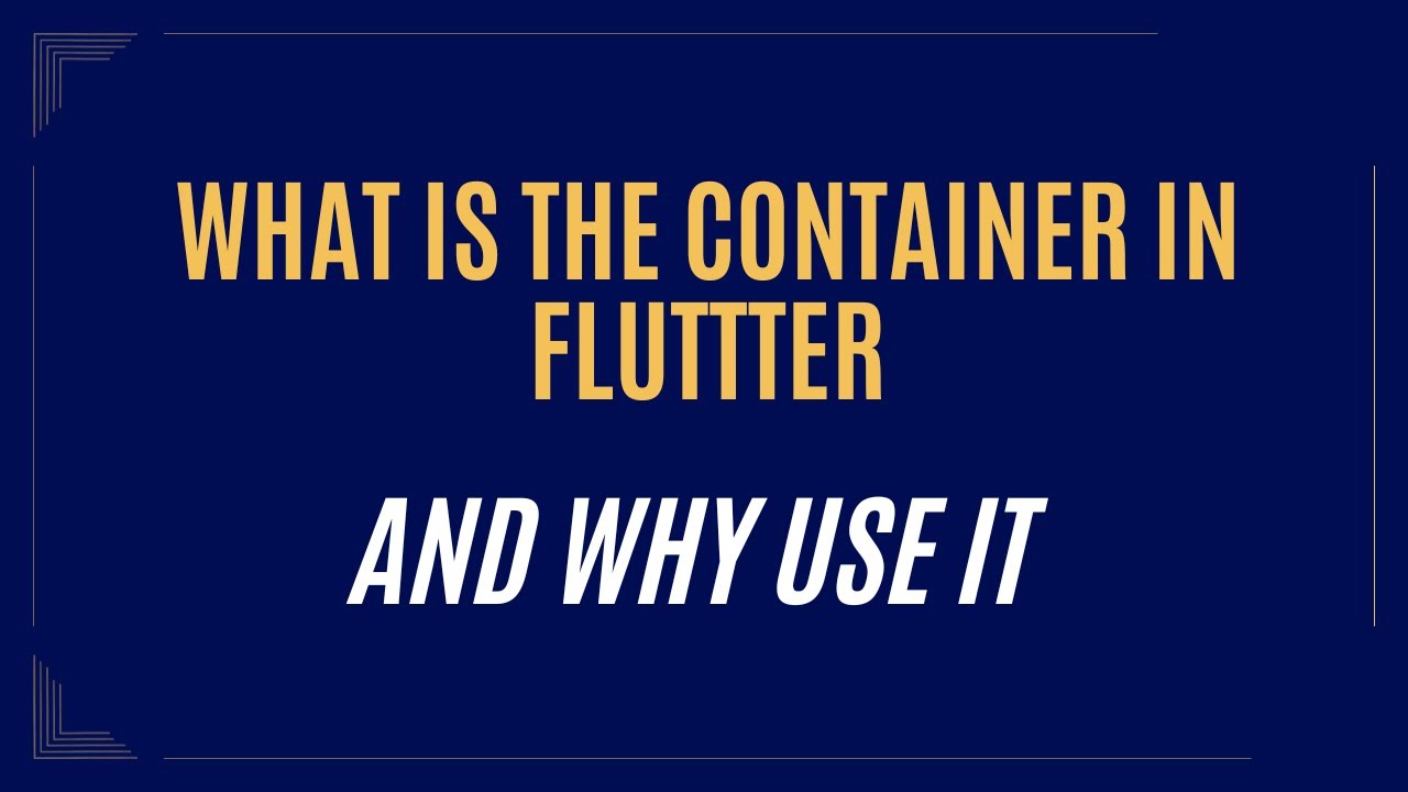 What Is The Container In Flutter Basic Concept In Urdu Hindi YouTube what-is-the-container-in-flutter-basic-concept-in-urdu-hindi-youtube