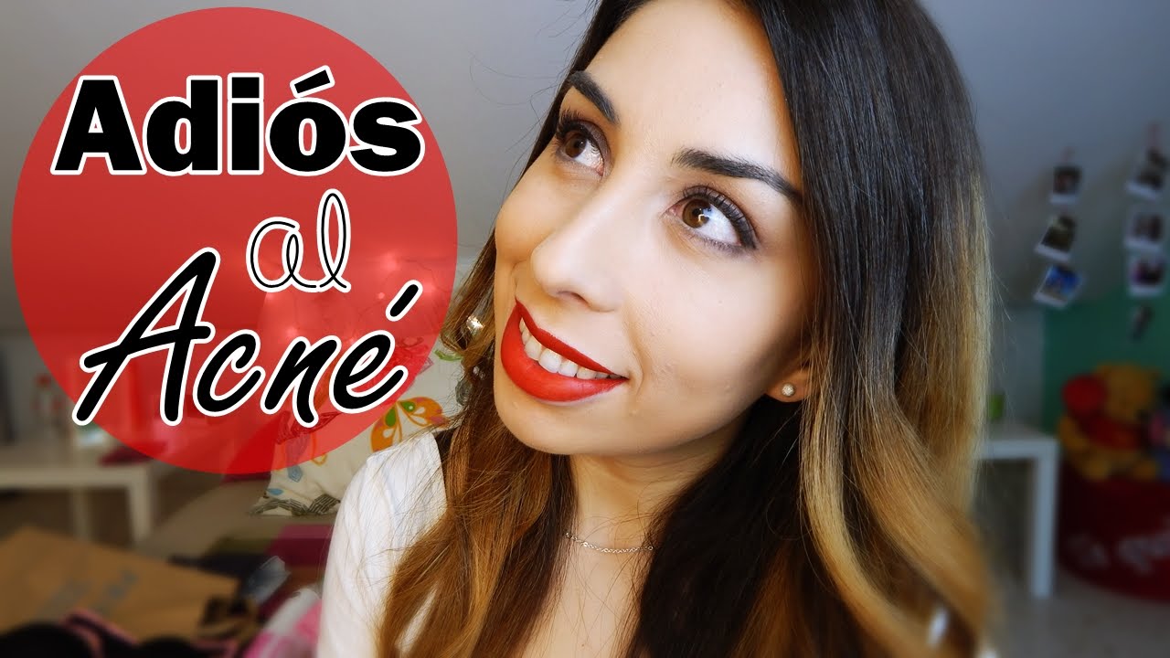 ACNÉ | Productos que uso, consejos, medicación... - YouTube