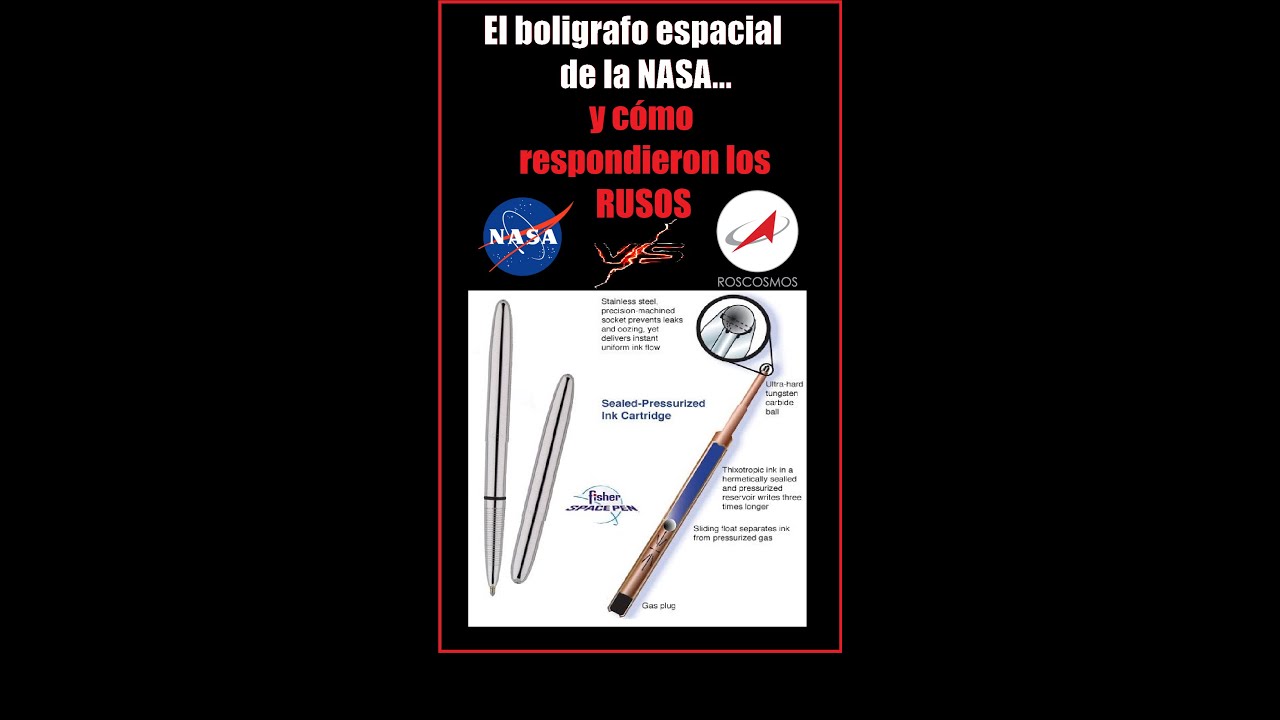 La historia del BOLÍGRAFO de la NASA y la respuesta de los RUSOS # ...