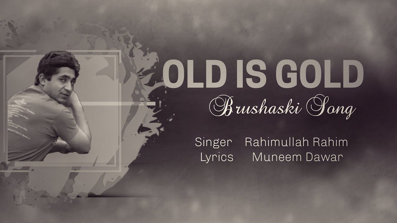 Brushaski Song | Rahimullah Rahim | Old is Gold - YouTube